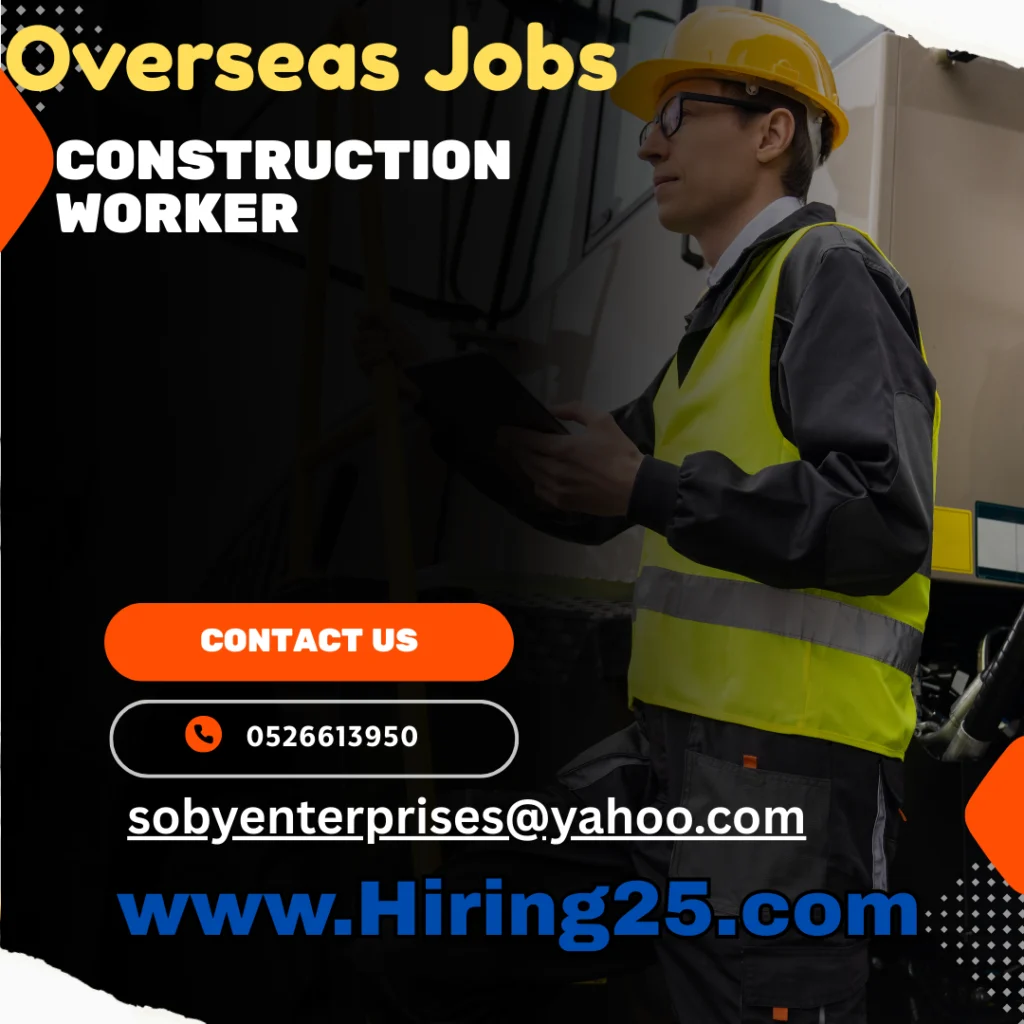 Latest Overseas Jobs for Constraction Worker in Saudi Arabia 2025